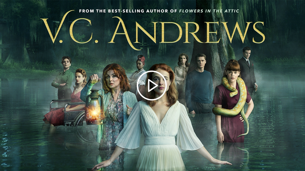 V.C. Andrews Movie Franchise | A+E Global Content Sales | Screenings ...