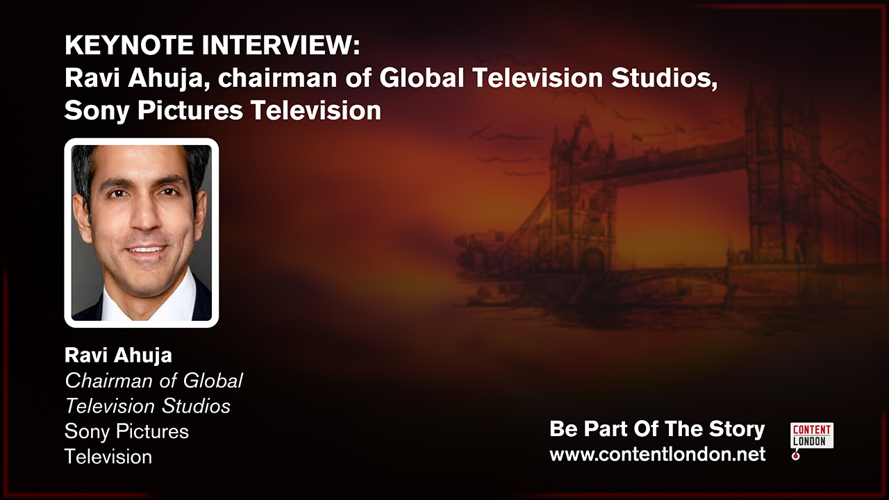 KEYNOTE INTERVIEW: Ravi Ahuja, chairman of Global Television Studios ...