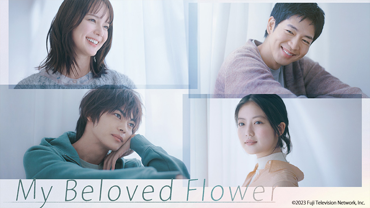 My Beloved Flower | Fuji Television Network, Inc. | Screenings | C21Media