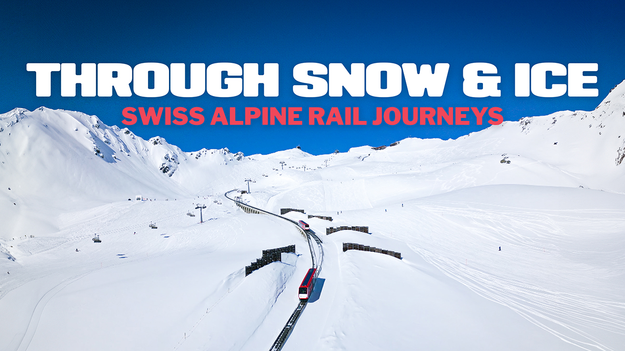 Through Snow & Ice: Swiss Alpine Rail Journeys | Autentic Distribution ...