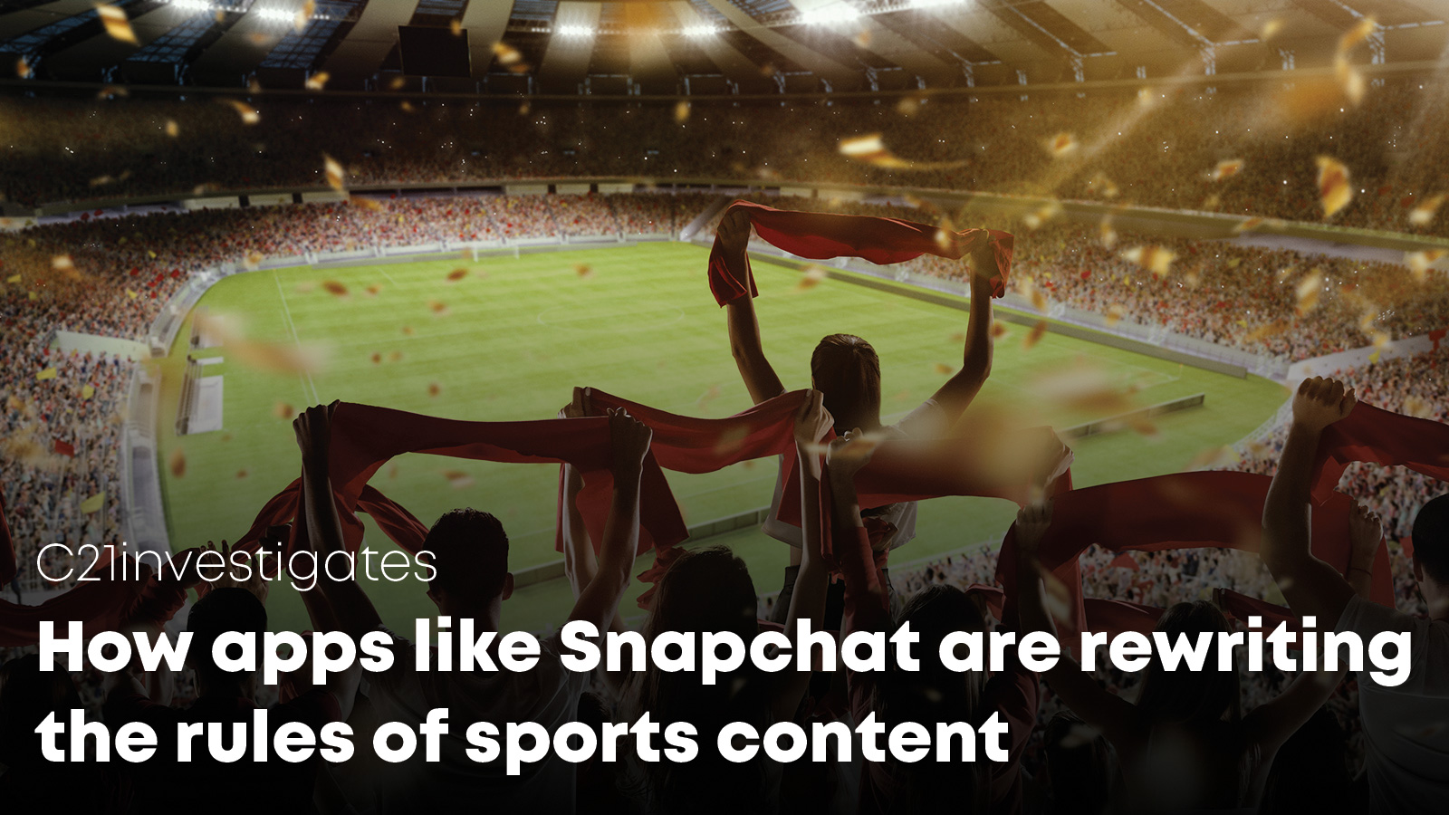 How apps like Snapchat are rewriting the rules of sports content ...