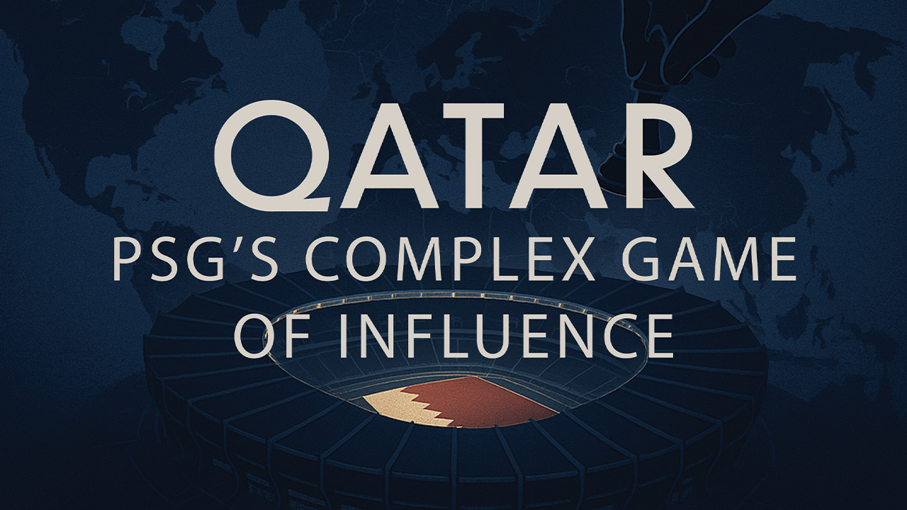 QATAR: PSG’S COMPLEX GAME OF INFLUENCE | StudioFact Rights | Screenings ...