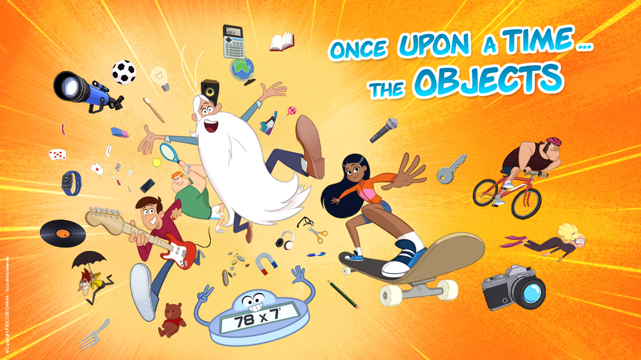 Once Upon a Time... Objects | Banijay Kids & Family Distribution ...